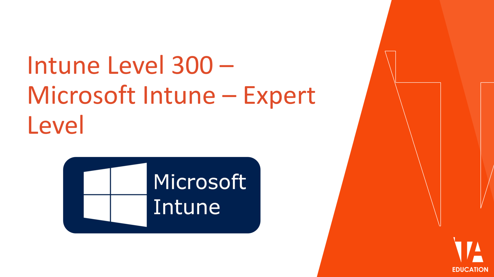 Intune Level 300 – Microsoft Intune – Expert Level – Professional ...