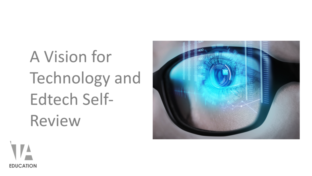 A Vision for Technology and Edtech Self-Review – Professional ...